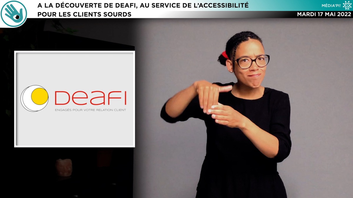 À la découverte de Deafi, au service de l’accessibilité pour les ...